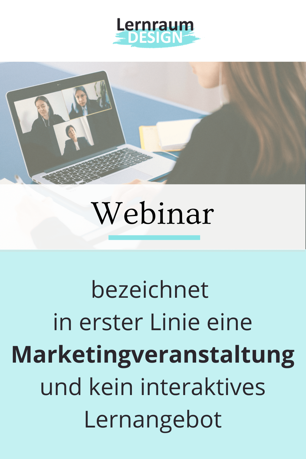 Warum ich mein Online-Lernangebot nicht "Webinar" nenne | Lernraum Design
